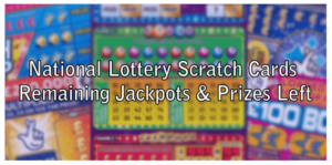 National Lottery Scratch Cards Remaining Jackpots & Prizes Left - King ...